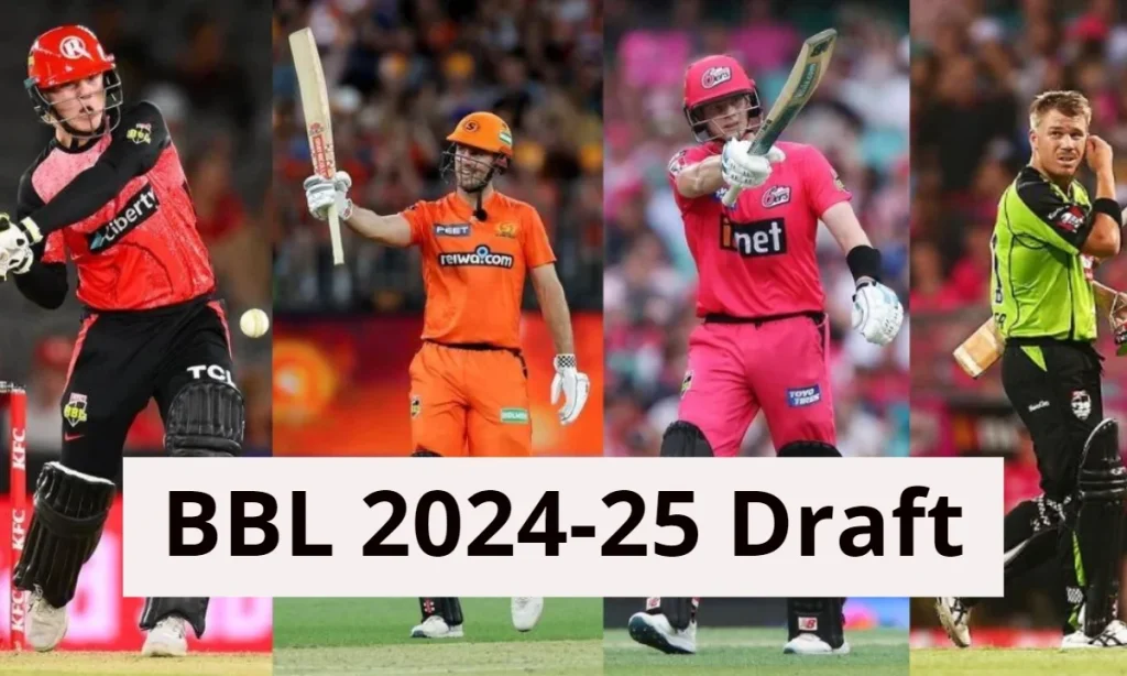 BBL 2024-25 Draft - Draft, Squads, Retentions, And Top Picks For Each Team
