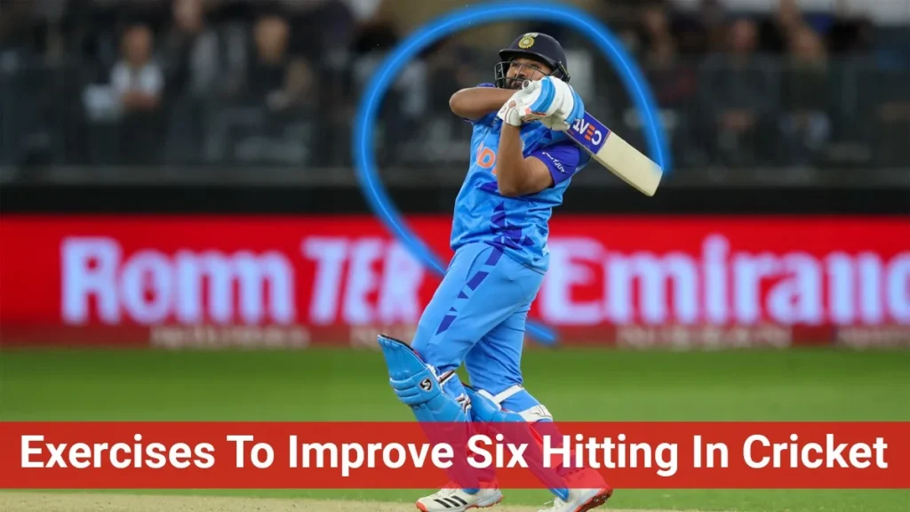 Exercises To Improve Six Hitting In Cricket